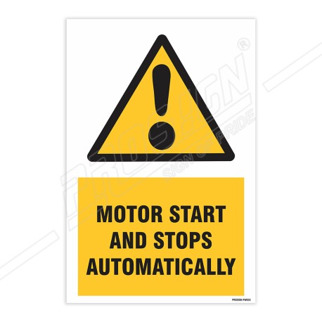 Motor Start And Stop Automatically Warning Sign| Protector FireSafety