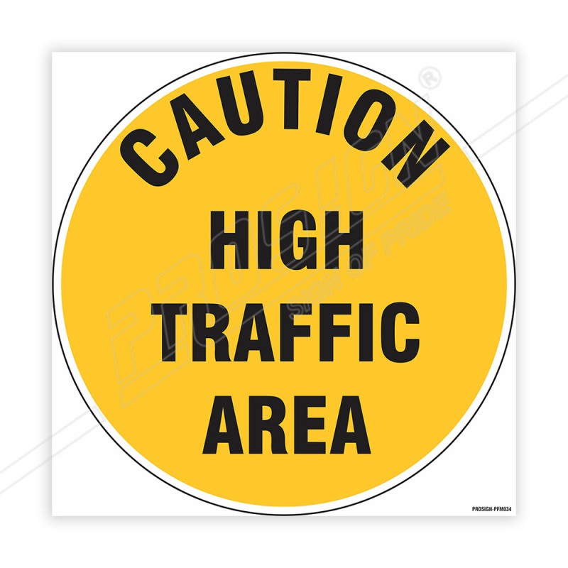 Caution High Traffic Area Floor Marking Sign| Protector FireSafety