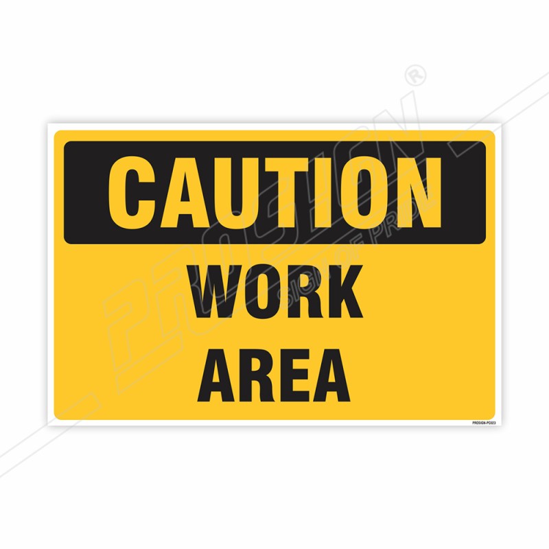Work Area Caution Sign| Protector FireSafety