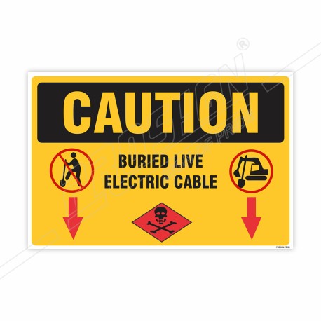 Buried Live Electric Cable Caution Sign| Protector FireSafety