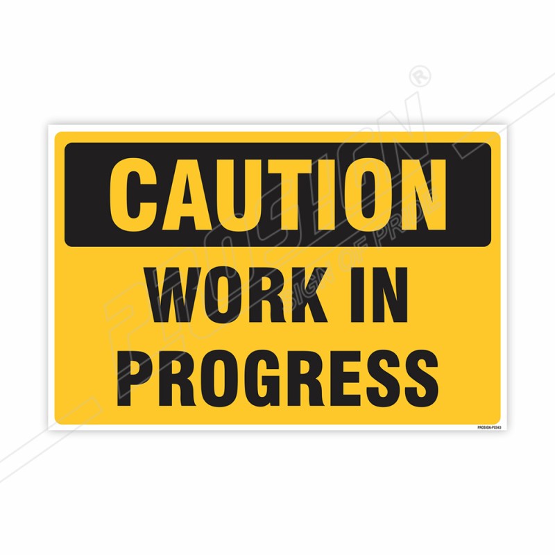 Work In Progress Caution Sign| Protector FireSafety