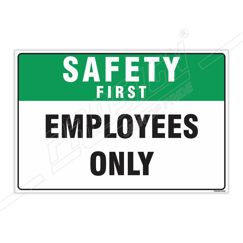Employees Only Safety First Sign| Protector FireSafety