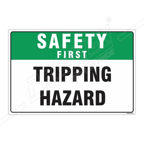Tripping Hazard Safety First Sign| Protector FireSafety