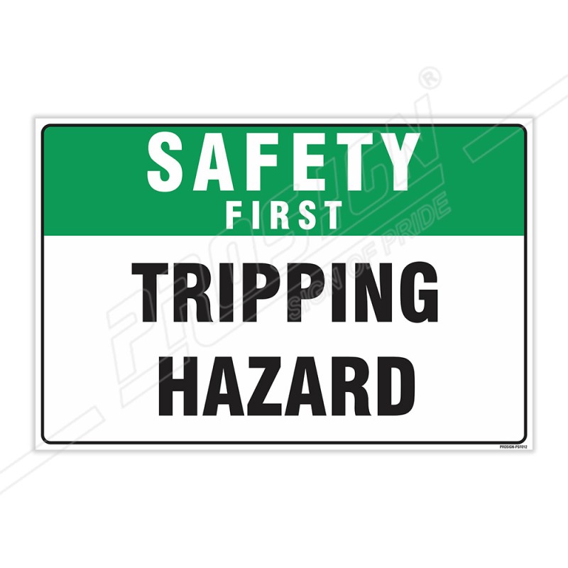 Tripping Hazard Safety First Sign| Protector FireSafety