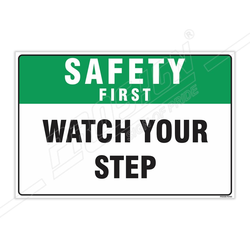 Watch Your Step Safety First Sign| Protector FireSafety