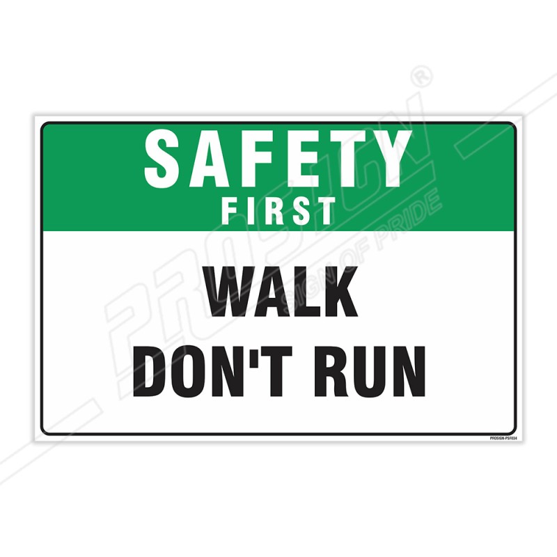 Walk Don't Run Safety First Sign| Protector FireSafety