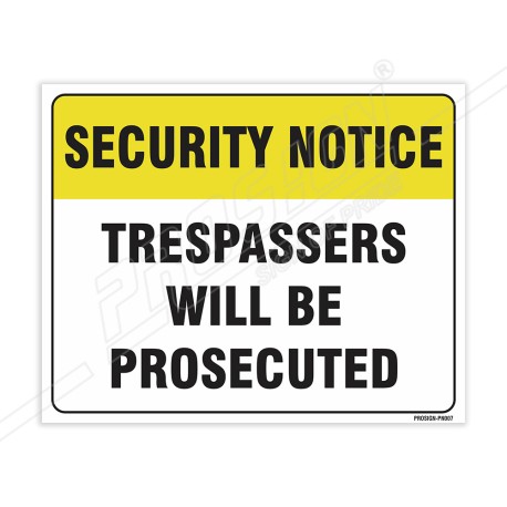 Trespassers Will Be Prosecuted Security Notice Sign| Protector FireSafety