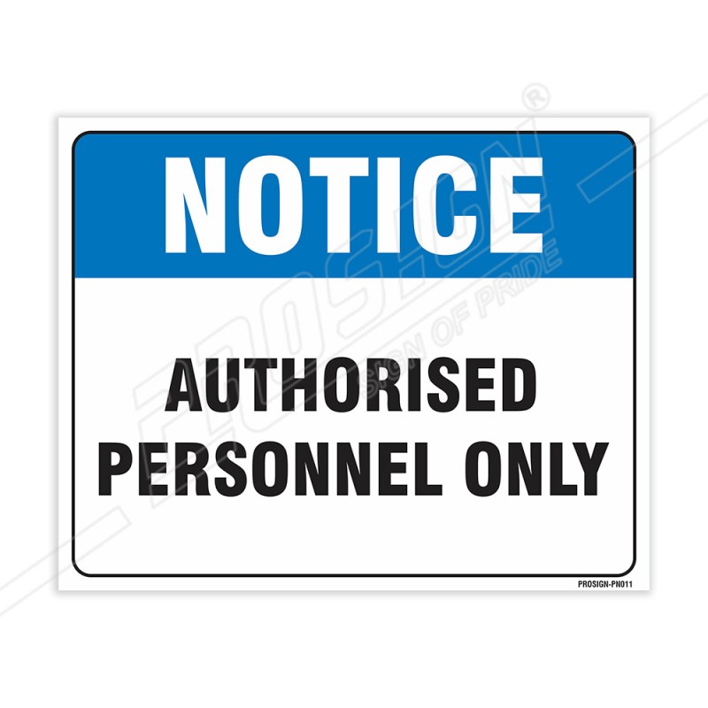 Authorized Person Only Notice Sign| Protector FireSafety