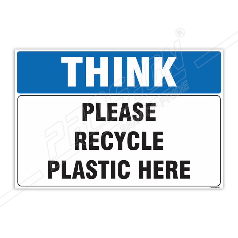 Please Recycle Plastic Here Think Safety Sign| Protector FireSafety
