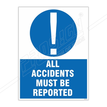 All Accident Must Be Reported Site Safety Sign| Protector FireSafety