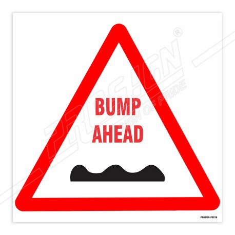 Bump Ahead Road Safety Sign| Protector FireSafety