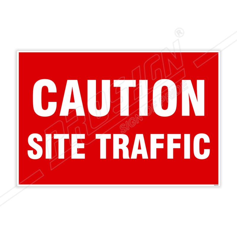 Caution Site Traffic Site Safety Sign| Protector FireSafety