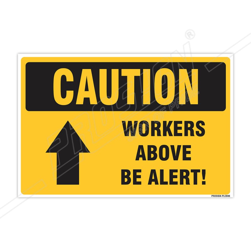 Workers Above Be Alert Construction Safety Label| Protector FireSafety